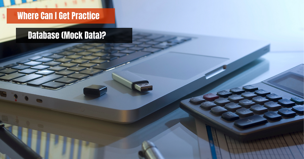Where Can I Get Practice Database (Mock Data)?