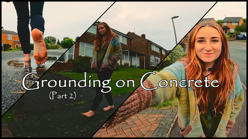 Grounding on Concrete (Part 2) | Leafy's Feet