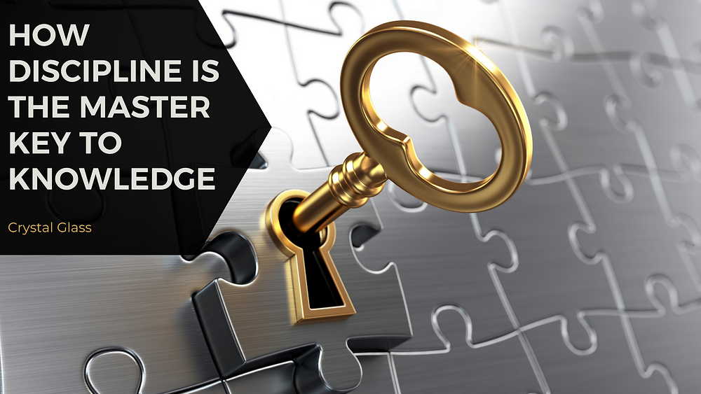 How Discipline Is The Master Key To Knowledge