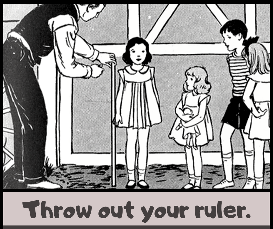 Throw Out Your Ruler