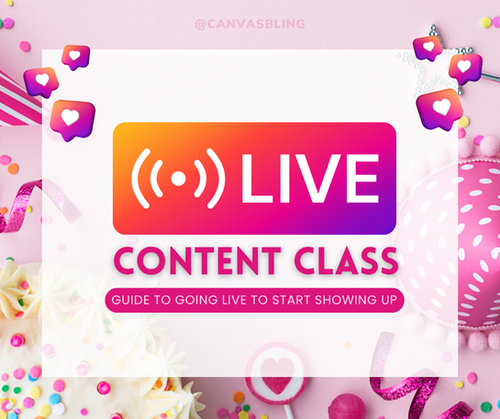 Live Content Class | Canvas Bling