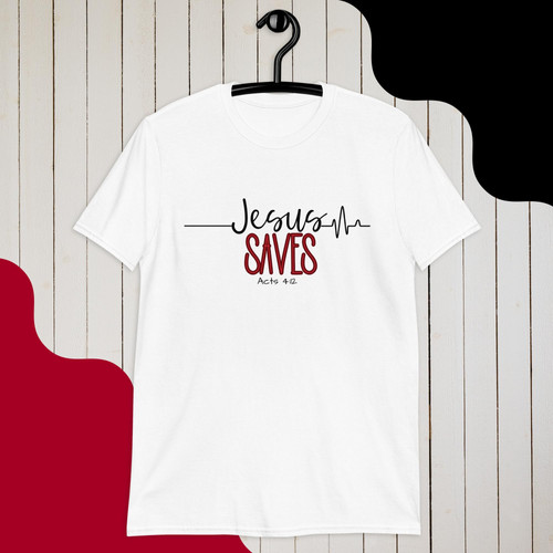"Jesus Saves" - Acts 4:12 | UNISEX Christian Shirt | All Things Life