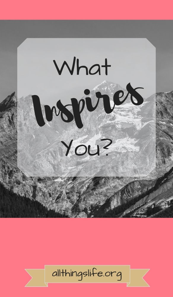What Inspires You?