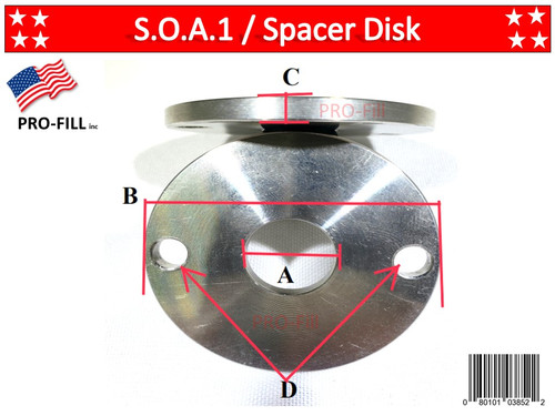 Spacer Disk - S.O.A. 1 | Pro-Fill Inc