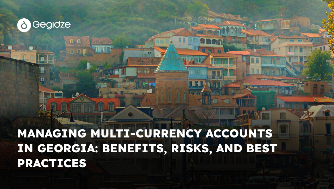 Managing Multi-Currency Accounts in Georgia: Benefits, Risks, and Best ...