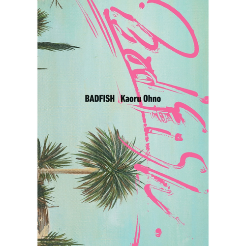 BOOK" BADFISH Kaoru Ohno" | pippenstore