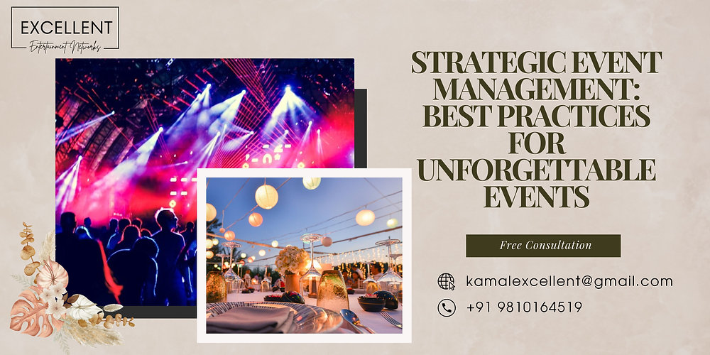 Strategic Event Management: Best Practices for Unforgettable Events
