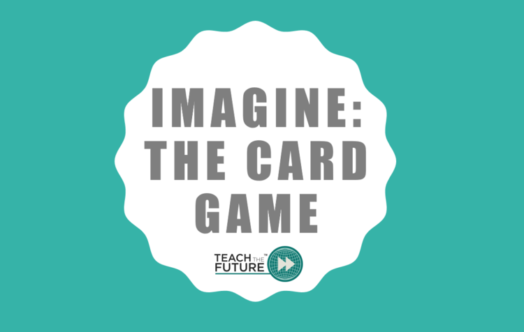 IMAGINE: the scenario game that helps kids think about the future