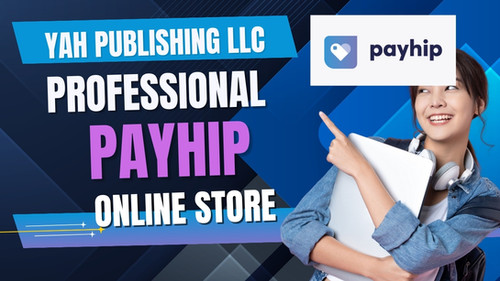 Payhip Online Store Design Service | Yah Publishing LLC