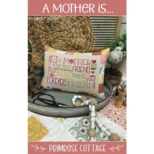 A MOTHER IS ... PCS-143 Primrose Cottage Stitches Pattern Only | The ...