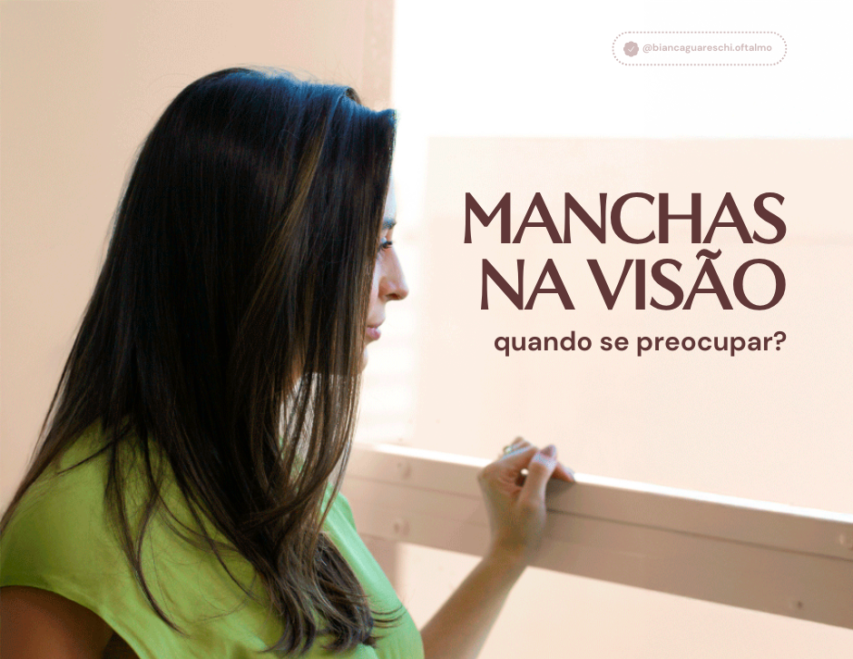 Manchas na Visão: Quando se Preocupar?