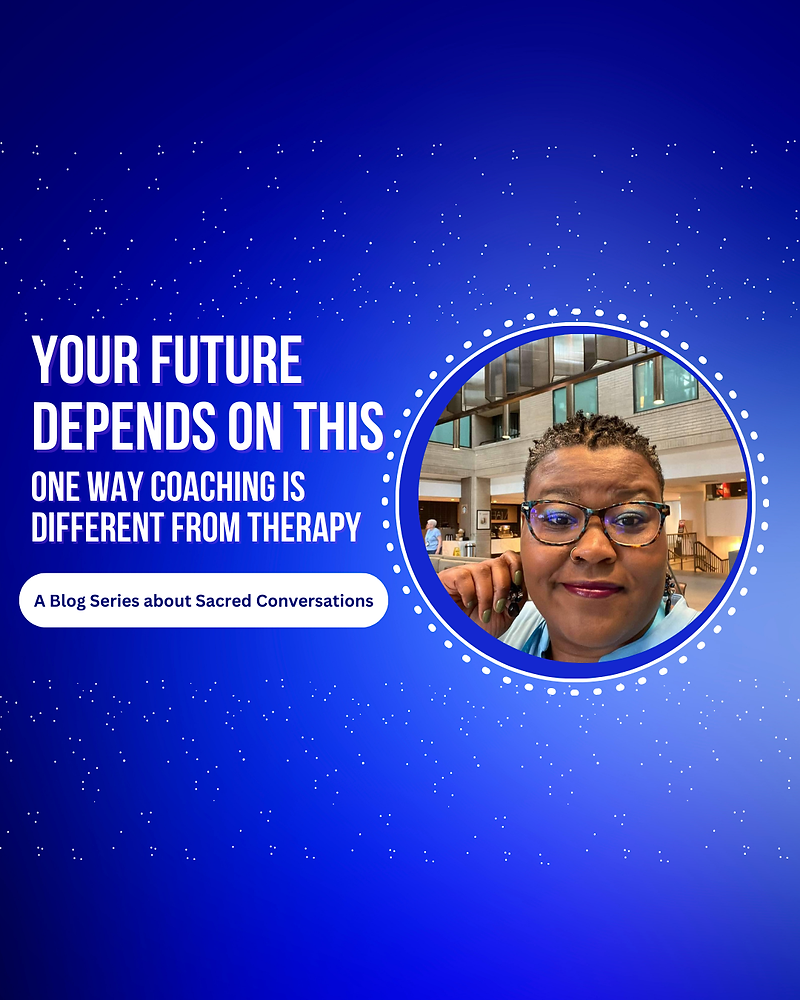 Your Future Depends: One Way Coaching is Different from Therapy
