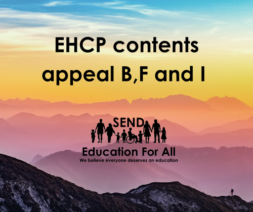 EHCP contents appeal B,F and I | EducationForAll