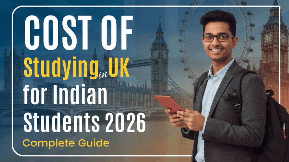 Cost of Studying in UK for Indian Students 2026 – Complete Guide to UK ...