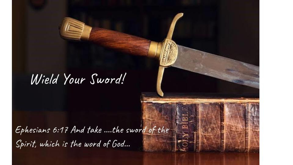 “Wield Your Sword!”