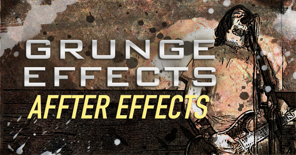Grunge Effects for After Effects | Creation Effects