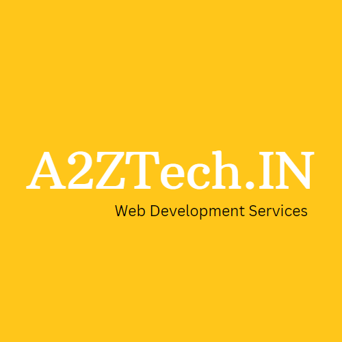 Web Development Company in India for Website Development - A2ZTECH.in