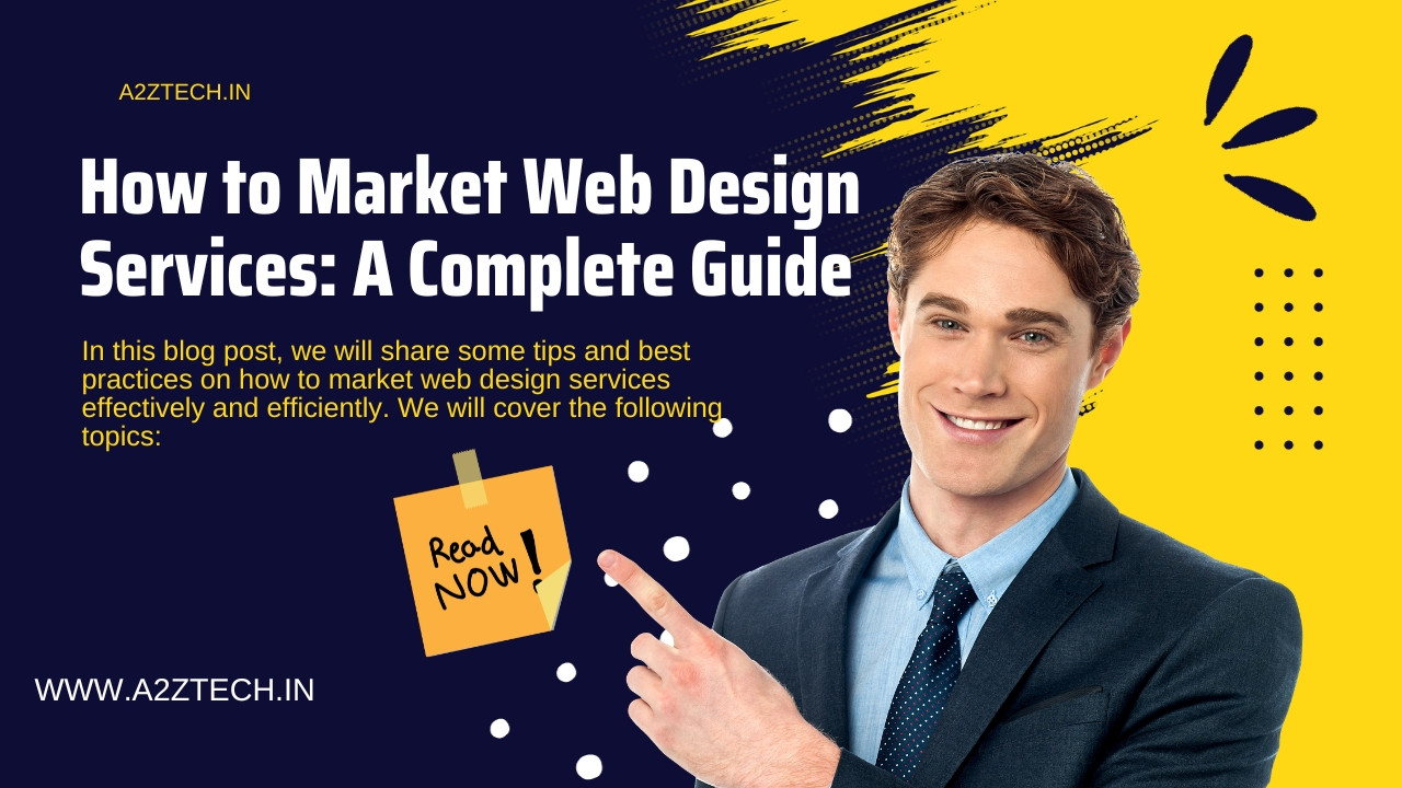 How to Market Web Design Services: A Complete Guide - web design ...