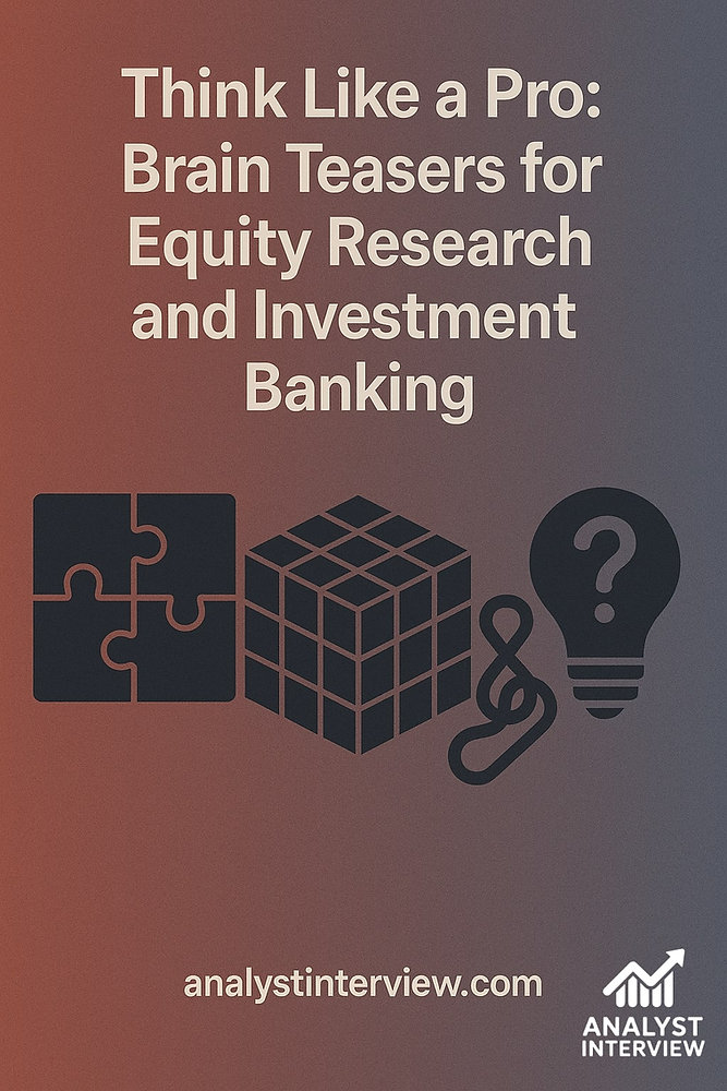 Think Like a Pro: Brain Teasers for Equity Research and Investment Banking
