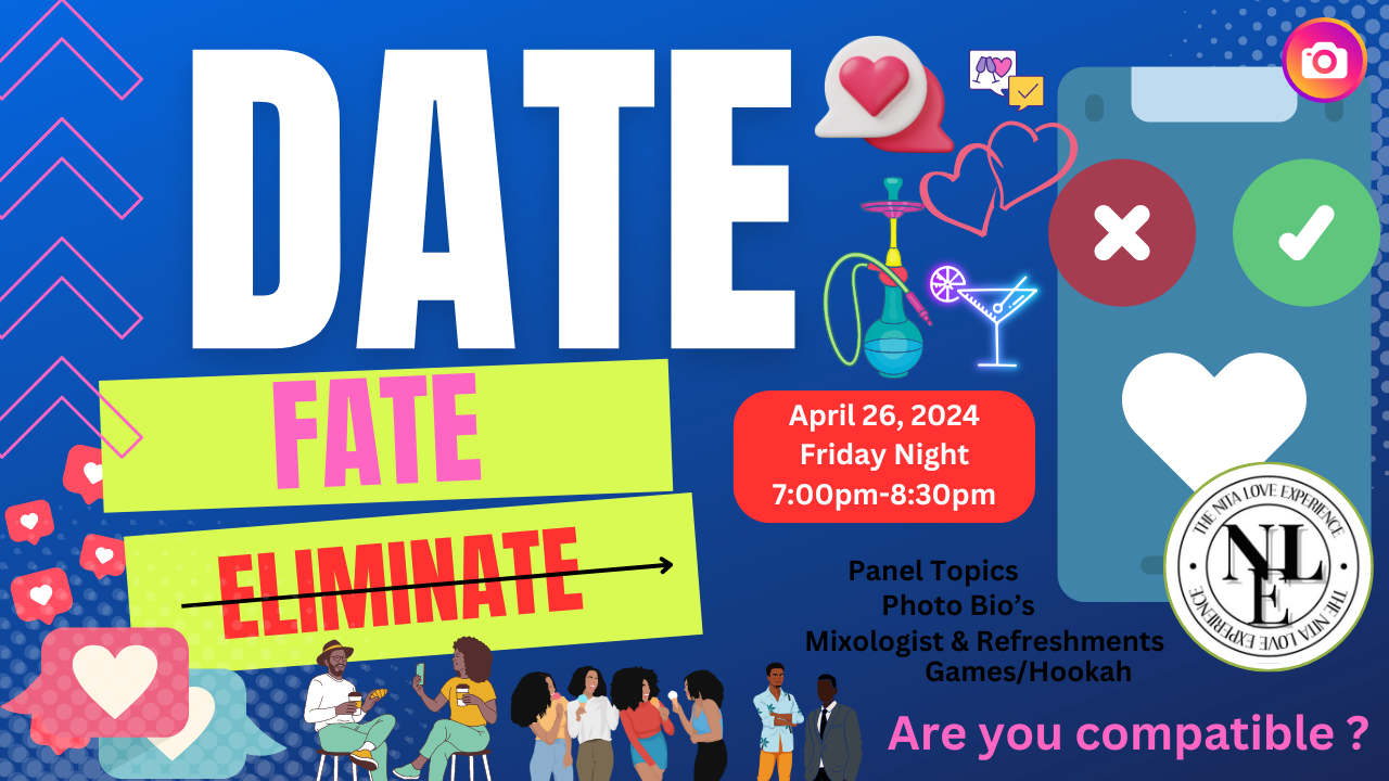 DATE, FATE, ELIMATE- Good Vibe's Mixer | Nita Love Experience