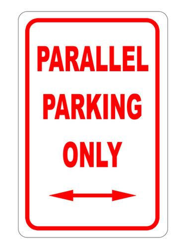 Parallel Parking Only | Rainbow Sign Mfg.