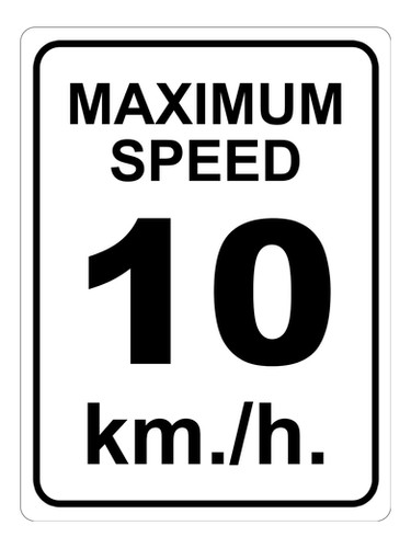 Maximum Speed 10 km/h | Rainbow Sign Mfg.