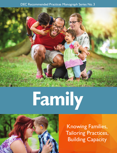 DEC Recommended Practices Monograph Series No. 3 Family: Knowing ...