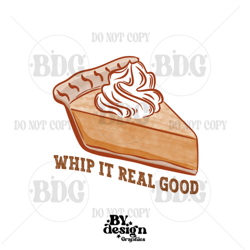 Whip It Real Good PNG | BY Design Graphics