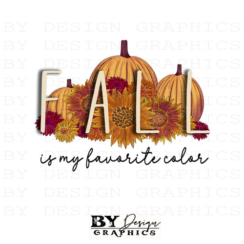 Fall Is My Favorite Color PNG | BY Design Graphics