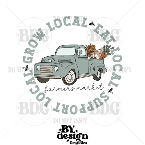 Grow Local Eat Local Support Local PNG | BY Design Graphics