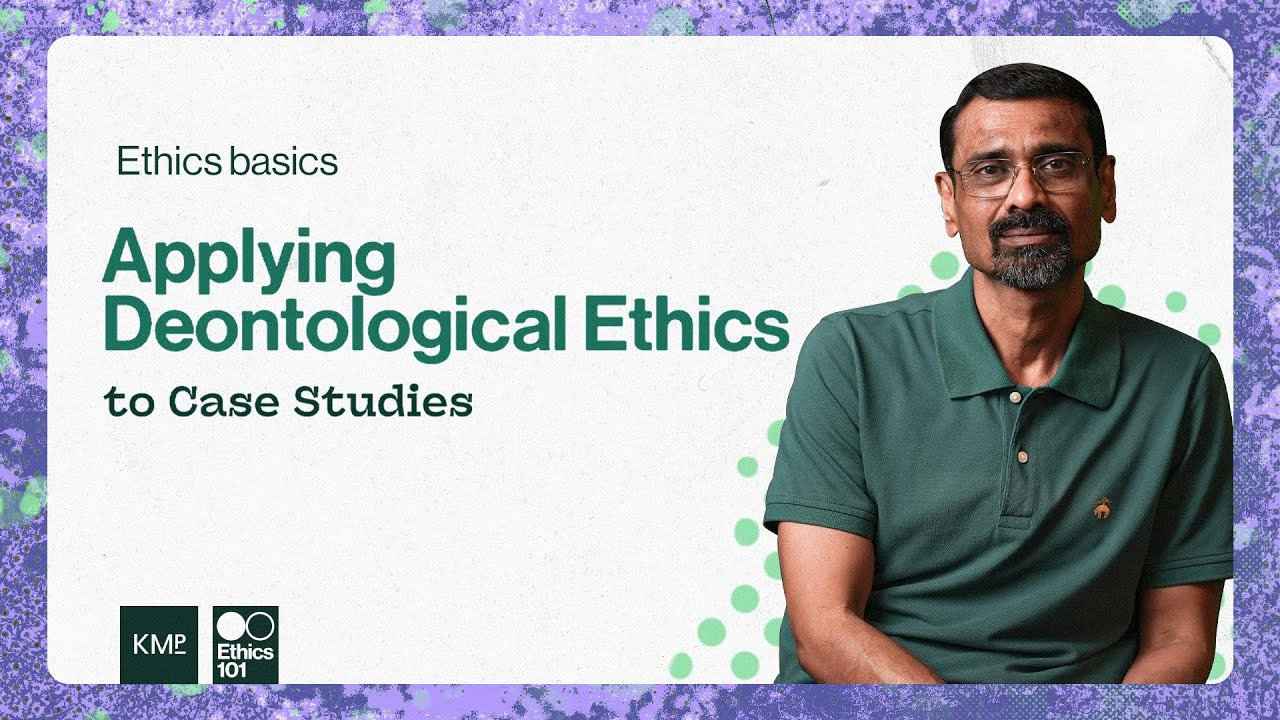 Applying Deontological Ethics to Case Studies UPSC GS 4 Ethics