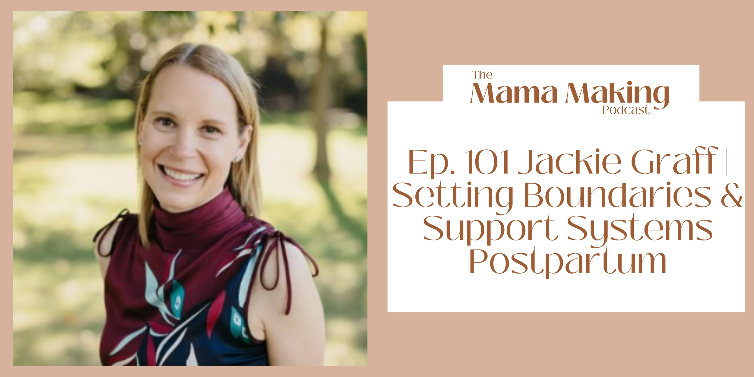 Jackie Graff | Setting Boundaries & Support Systems Postpartum