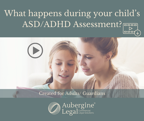 Your Child's ASD / ADHD Assessment Explainer Video | Aubergine Legal Limi