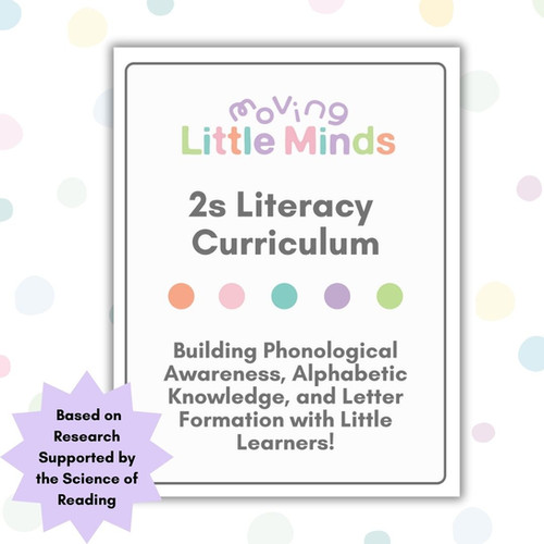 2s Literacy Curriculum - UPDATED! | Moving Little Minds
