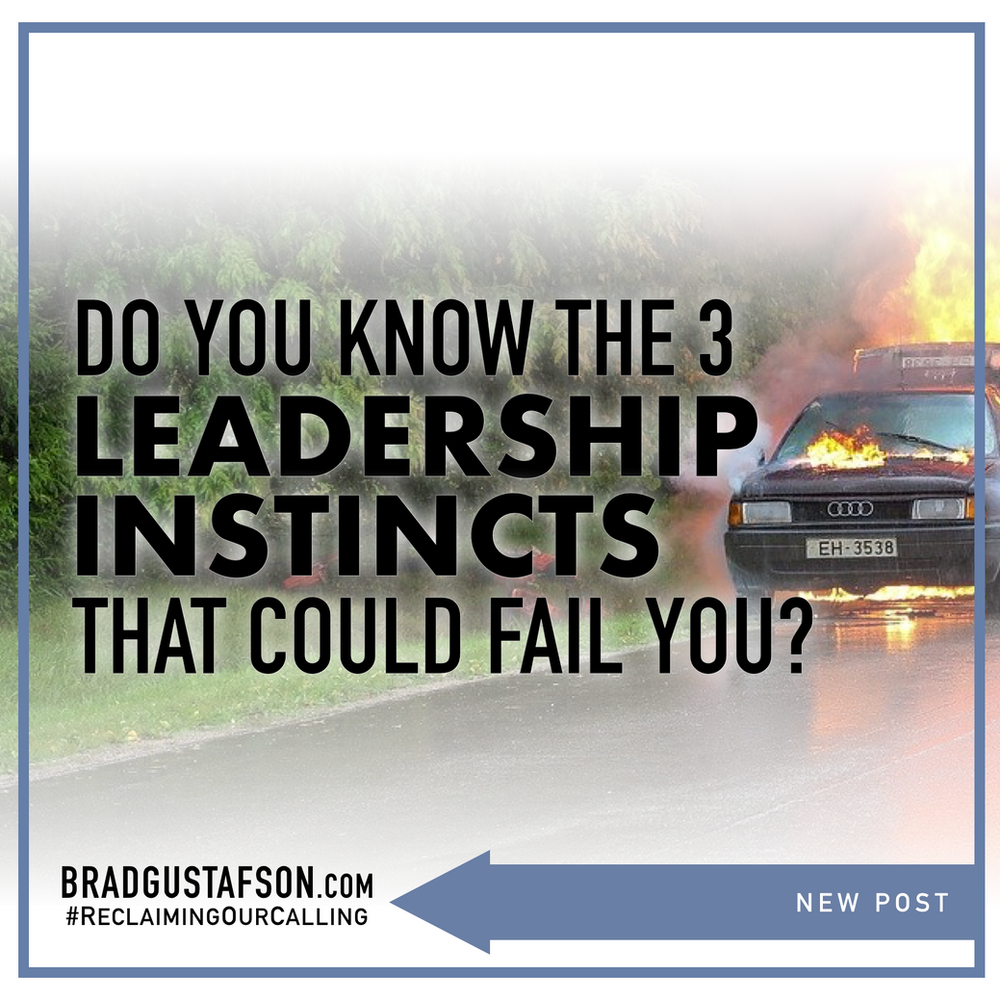 3 Leadership Instincts that could Fail You