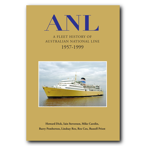 ANL: A Fleet History of the Australian National Line 1957-1999 | NAA