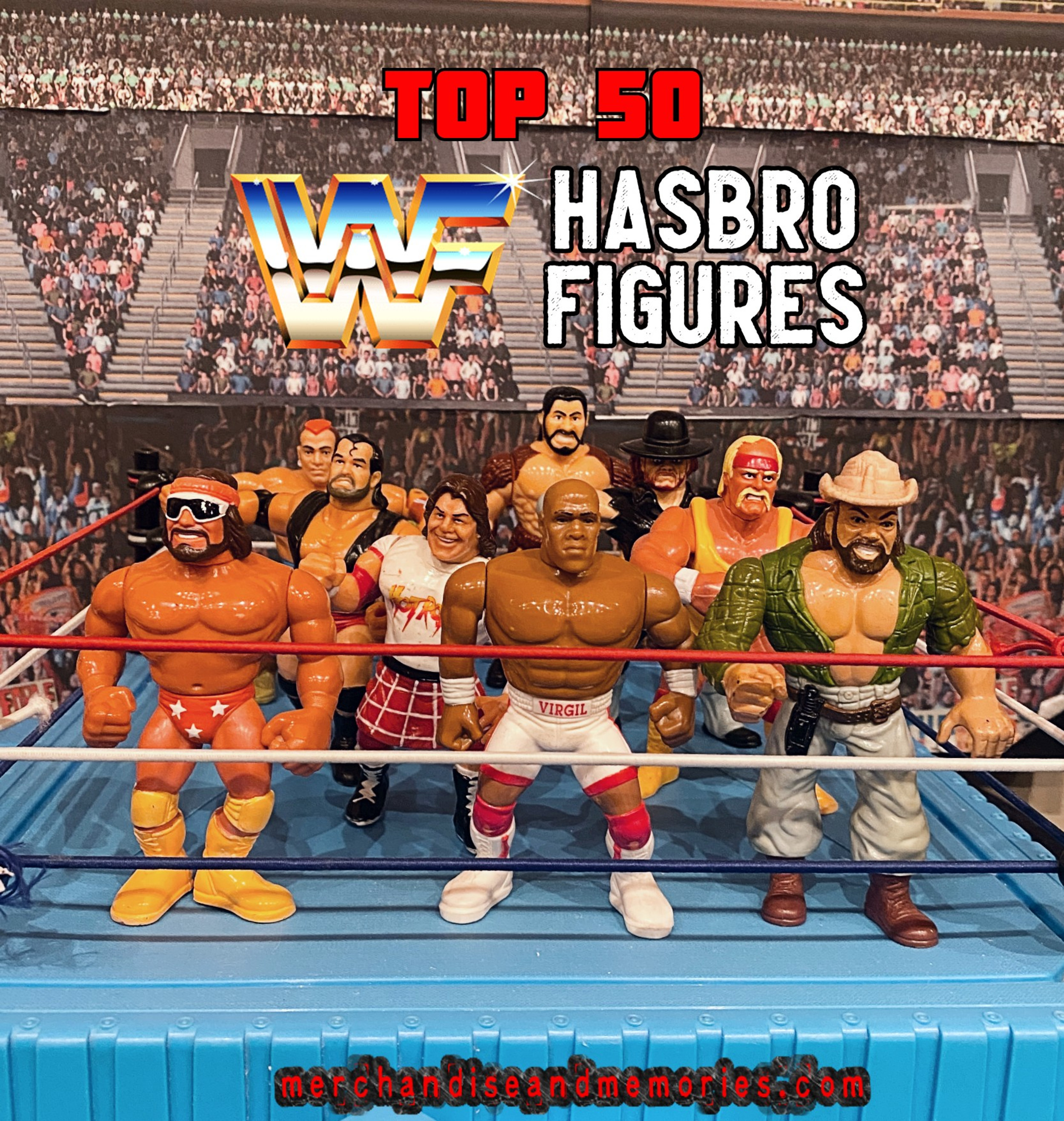 Top 50 WWF Hasbro Figures | Merchandise&Memories