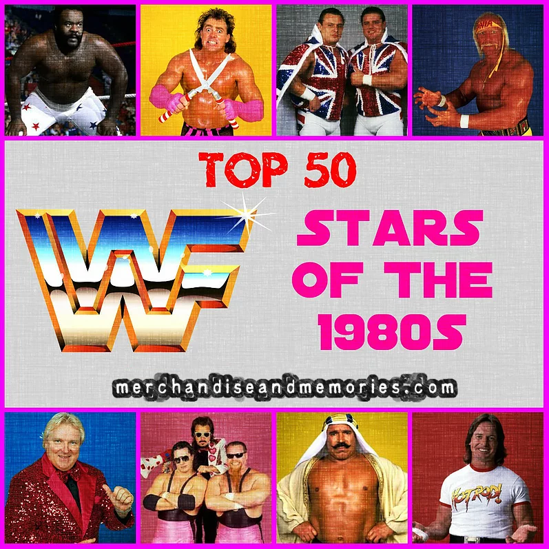 Top 50 WWF Stars Of The 1980s | Merchandise&Memories