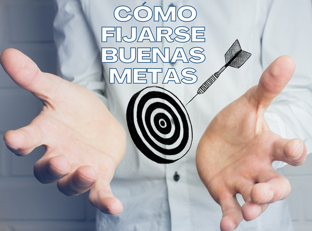 Cómo fijarse buenas metas
