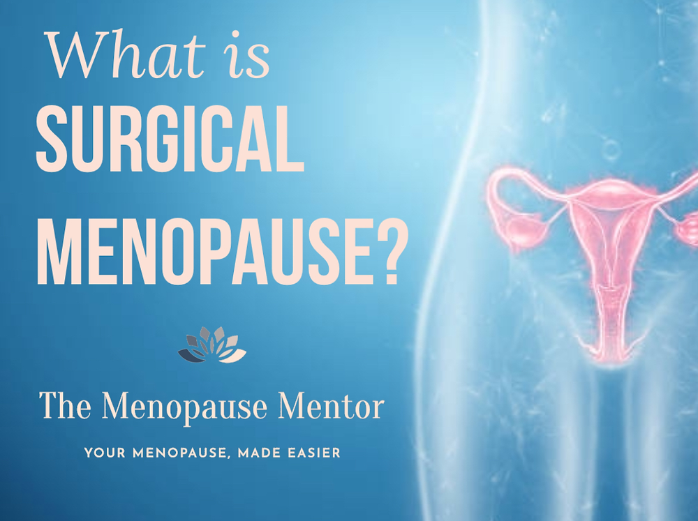 What is Surgical Menopause?