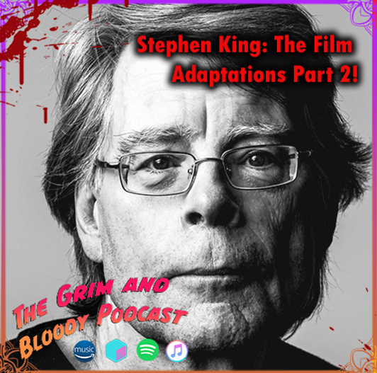 Stephen King The Film Adaptations: Part 2!