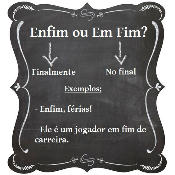 Enfim ou Em Fim?