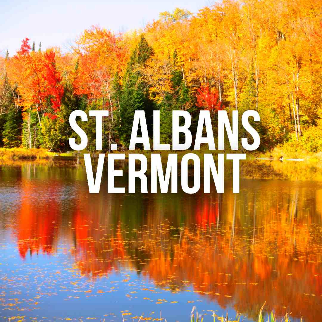 Saint Albans, Vermont | City Guide for Travel Healthcare Pros