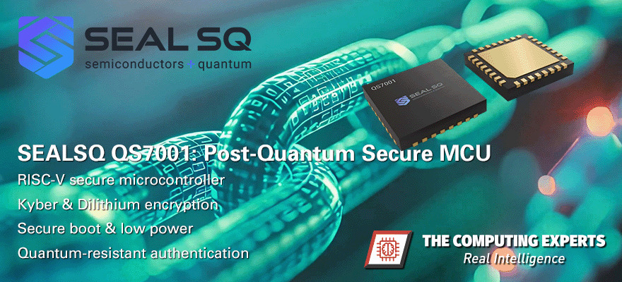 SEALSQ QS7001: Quantum-Resistant Secure Hardware for IoT, Finance & Industrial Applications