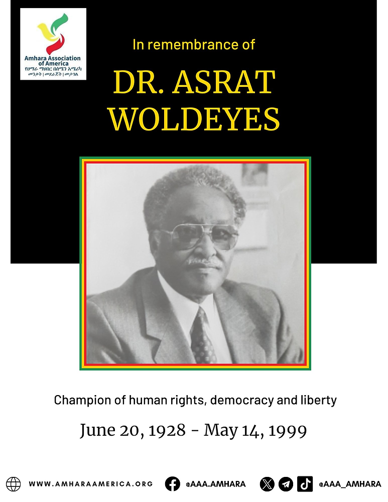 Remembering Dr. Asrat Woldeyes: 25 Years Since the Passing of a Heroic ...