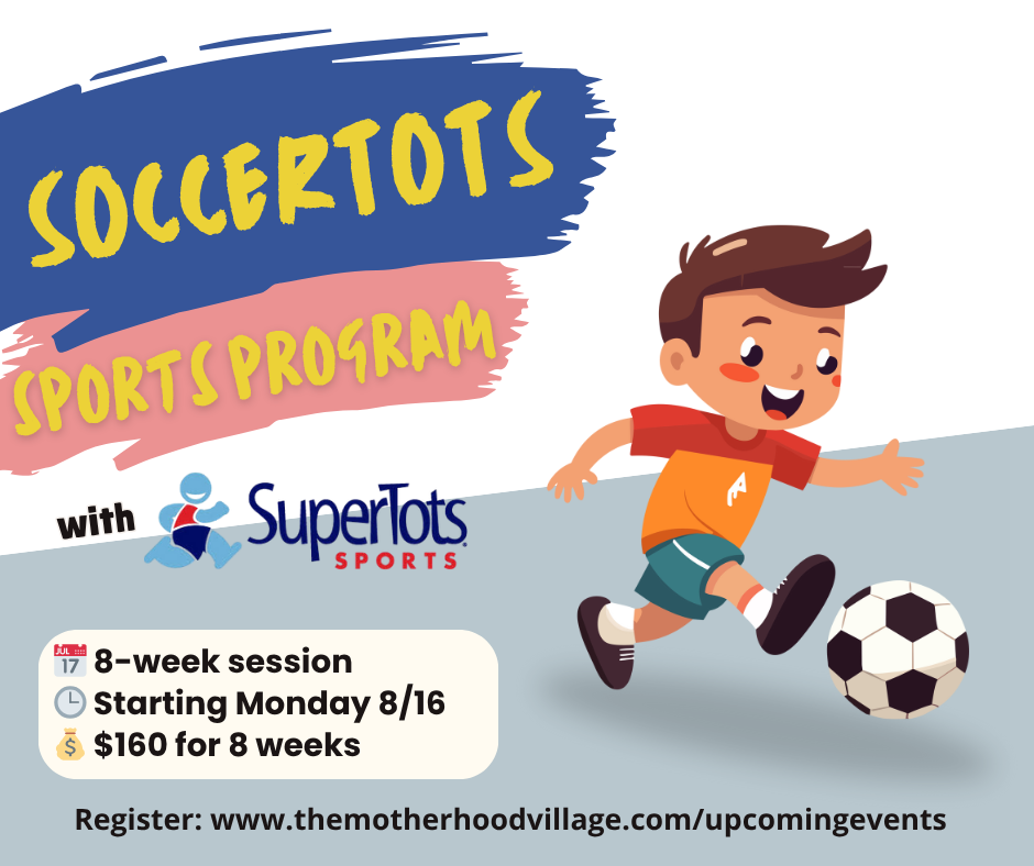 Soccer Tots (18 mos. to 5 yrs old) | The Motherhood Village