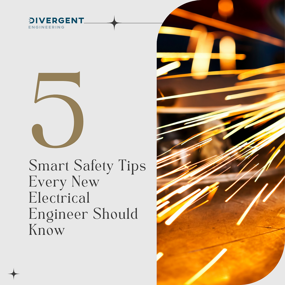 Five Smart Safety Tips Every New Electrical Engineer Should Know
