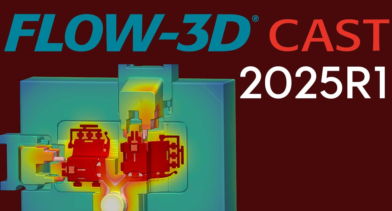 FLOW-3D CAST 2025R1 | Hyperinfo