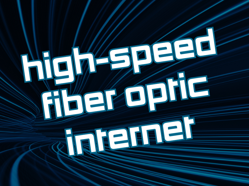 High-Speed Fiber Optic Internet