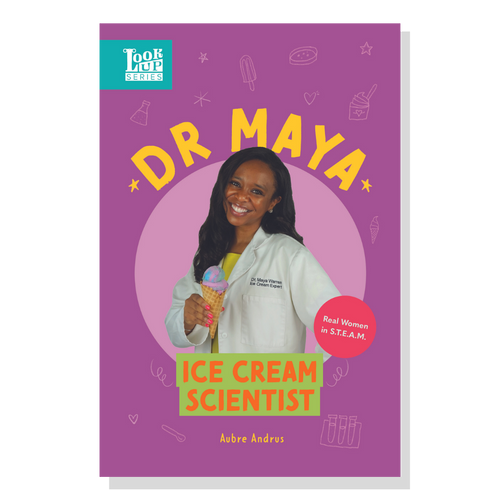 Dr. Maya, Ice Cream Scientist (The Look Up Series #3) | Aubre Andrus Author